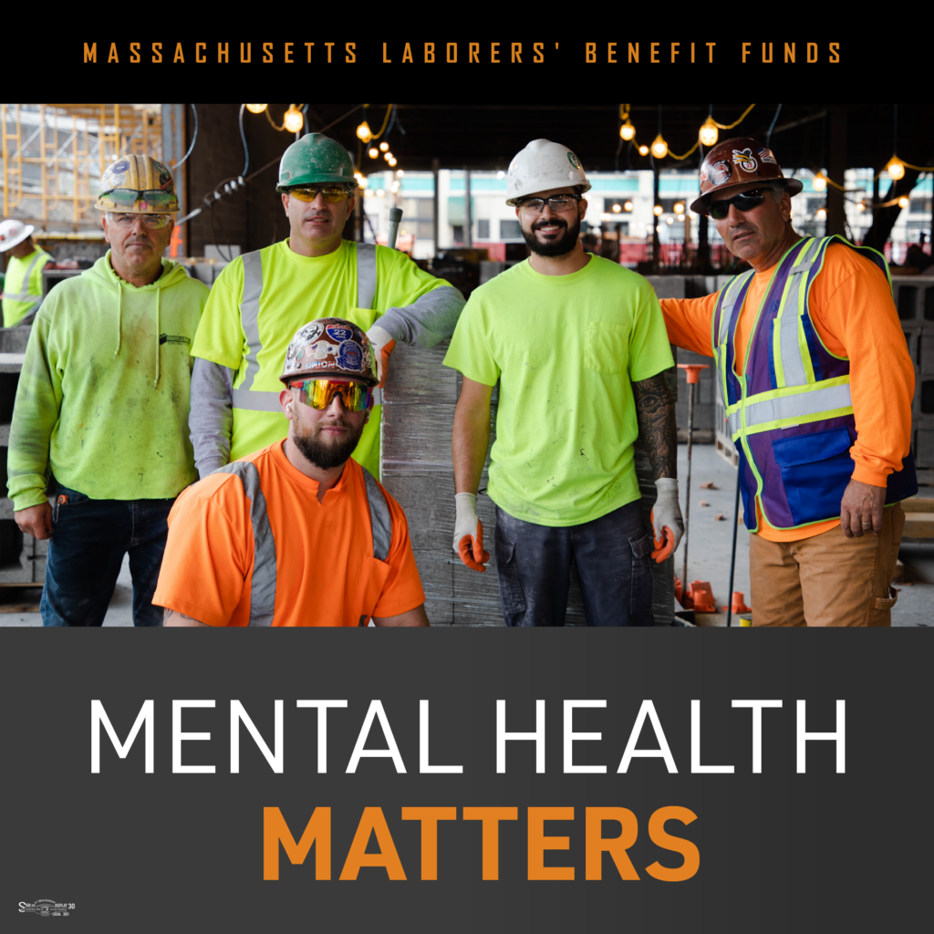 Laborers' Mental Health Matters! 🧠💪 - Massachusetts Laborers' Benefit Funds