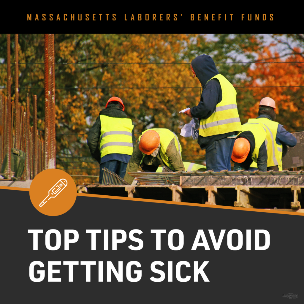 Top 3 Tips to Avoid Getting Sick - Massachusetts Laborers' Benefit Funds
